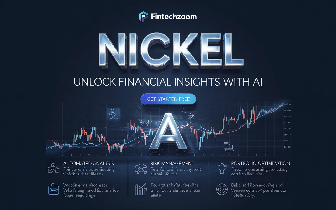 Fintechzoom.com Nickel: Revolutionizing Digital Banking and Financial ...